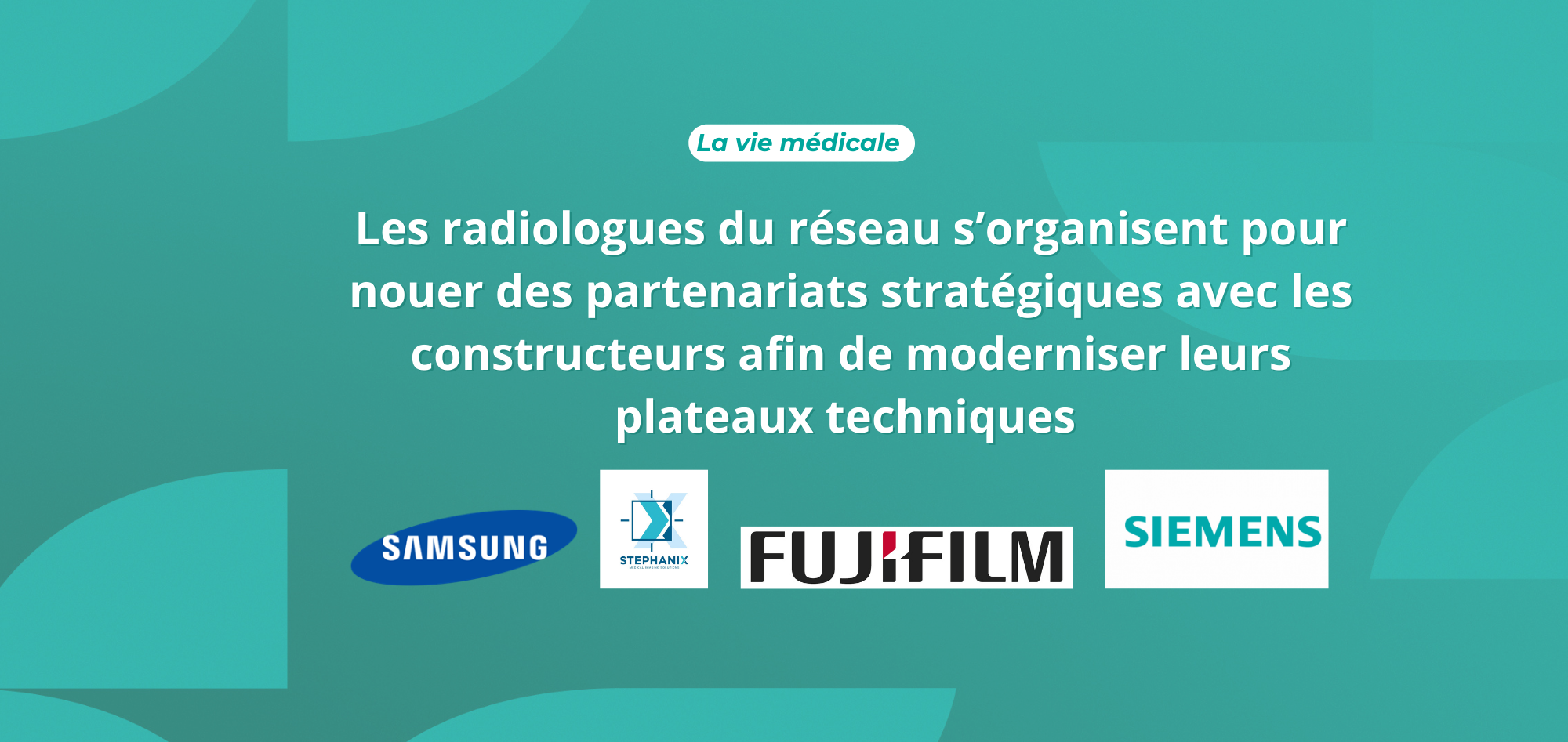 Les radiologues du réseau Simago s’organisent pour nouer des ...
